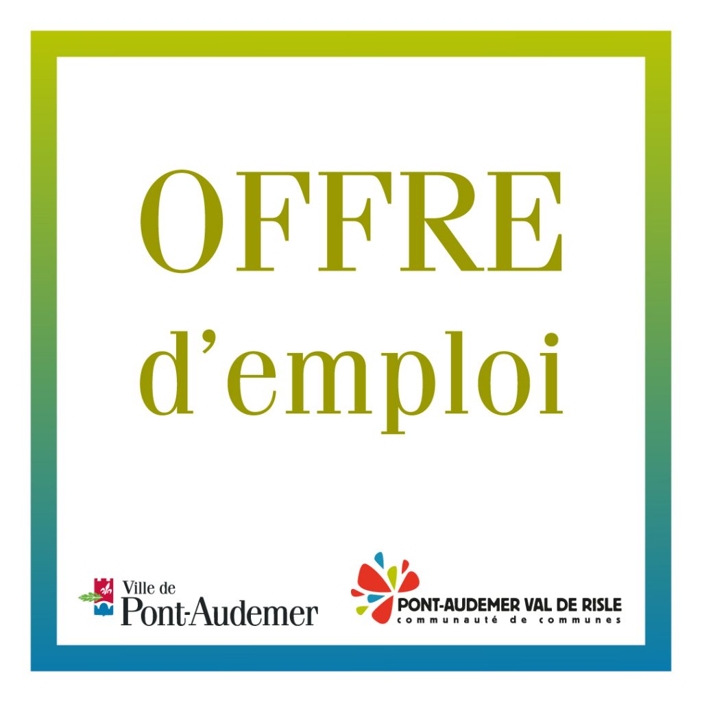 Offre d'emploi - Site officiel de Pont-Audemer vallée de la Risle